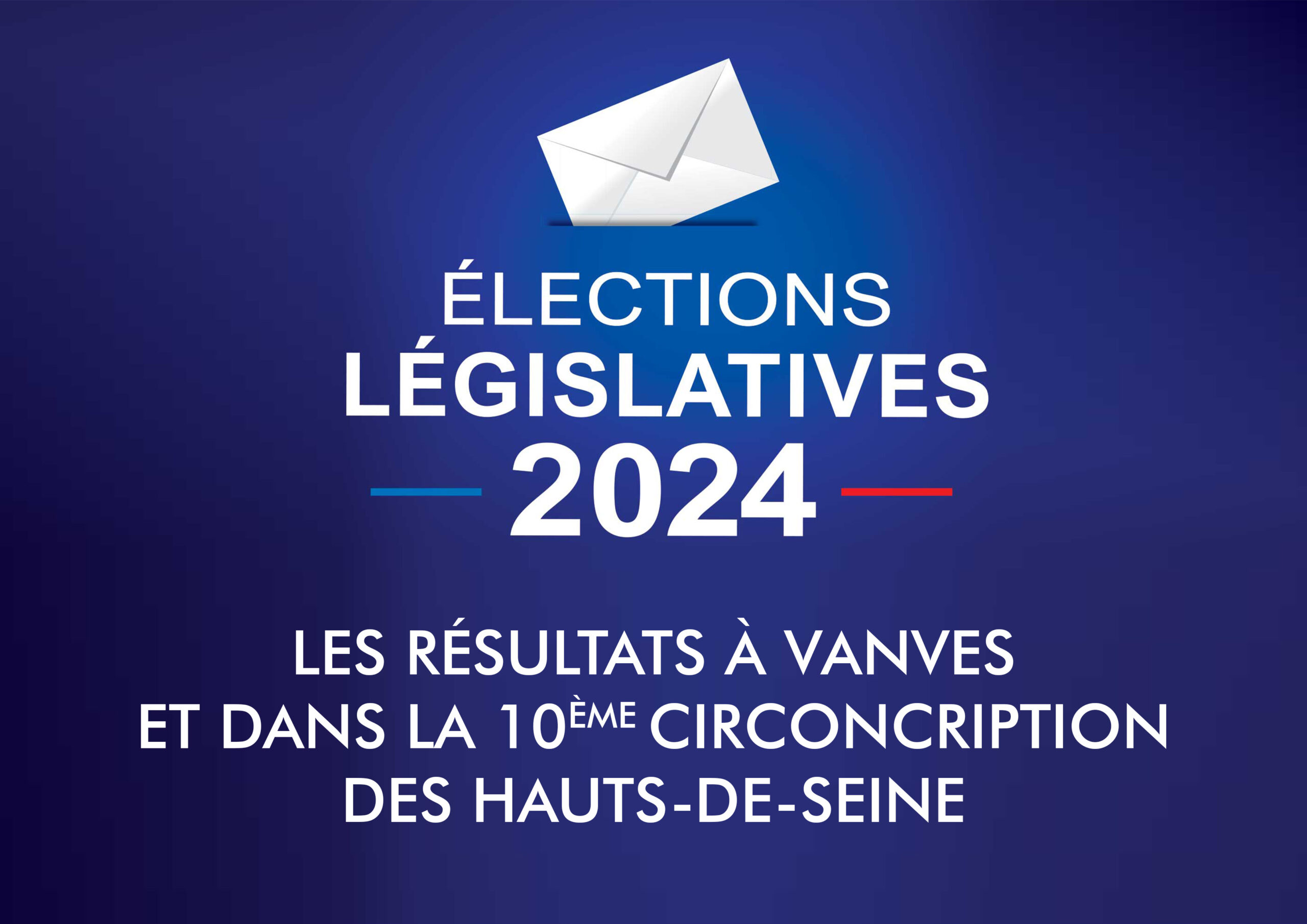Élections législatives 2024 : les résultats définitifs après le second tour – Ville de Vanves.fr